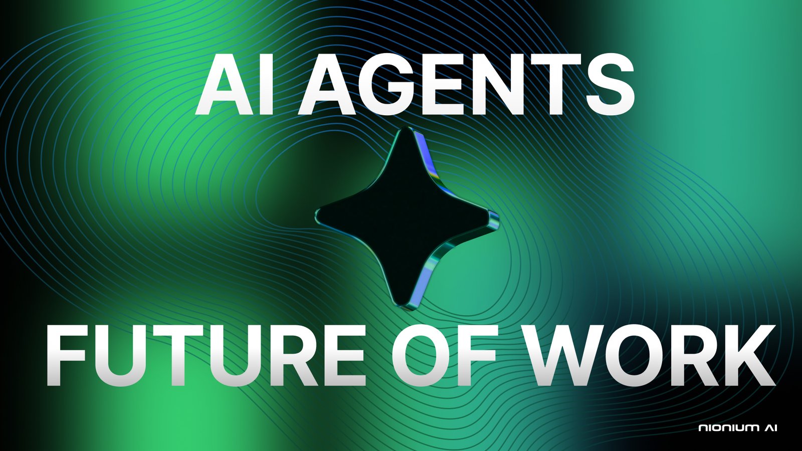 AI Agents: The Future of Work and Business Transformation - Nionium